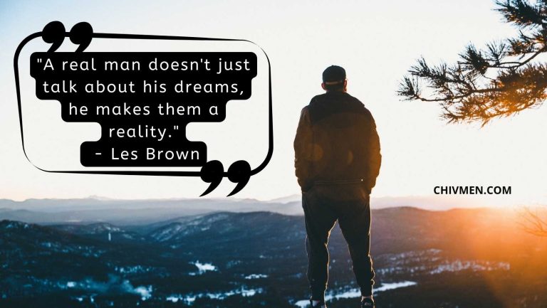 90 Real Men Quotes That Will Inspire You To Be Your Best Self